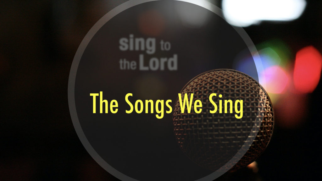 The Songs We Sing #57 | InspiringGenerations.org